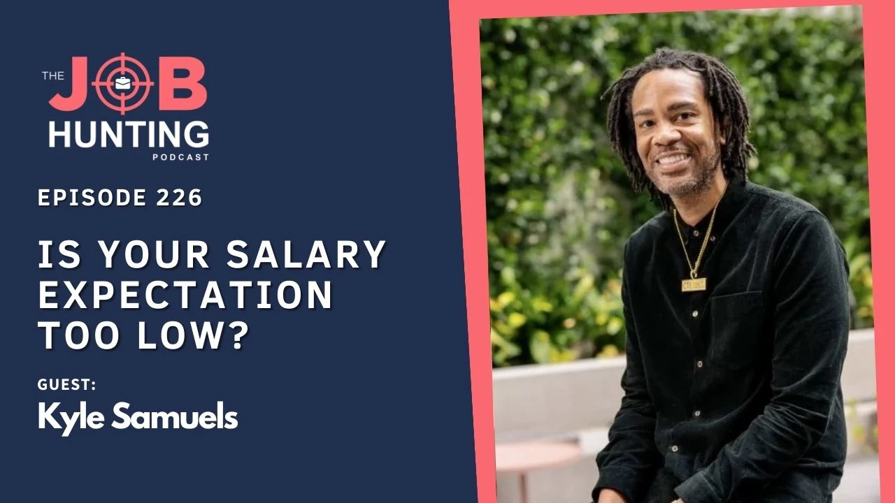This Recruiter Wants You to Rethink Your Salary Expectation, with Kyle Samuels